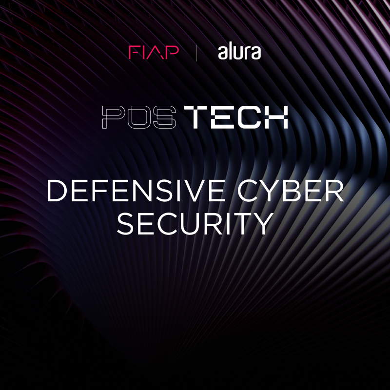 Pós Tech em Defensive Cyber Security - Blue Team Ops - FIAP+Alura