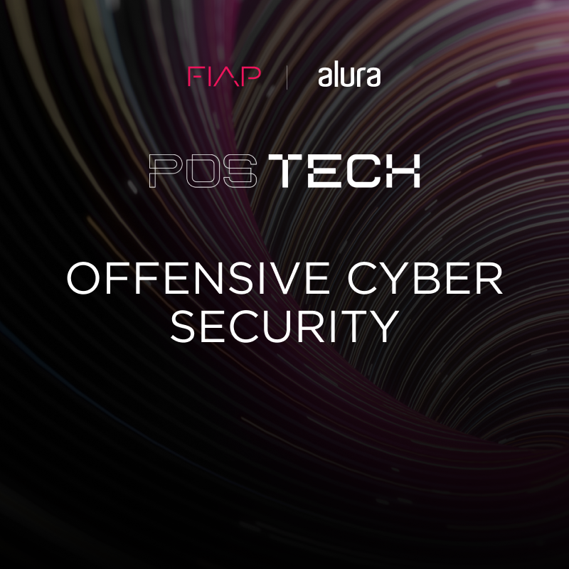 Pós Tech em Offensive Cyber Security - Red Team Ops - FIAP+Alura