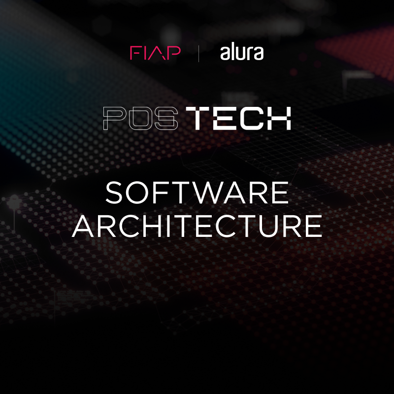 Pós Tech em Software Architecture - FIAP+Alura